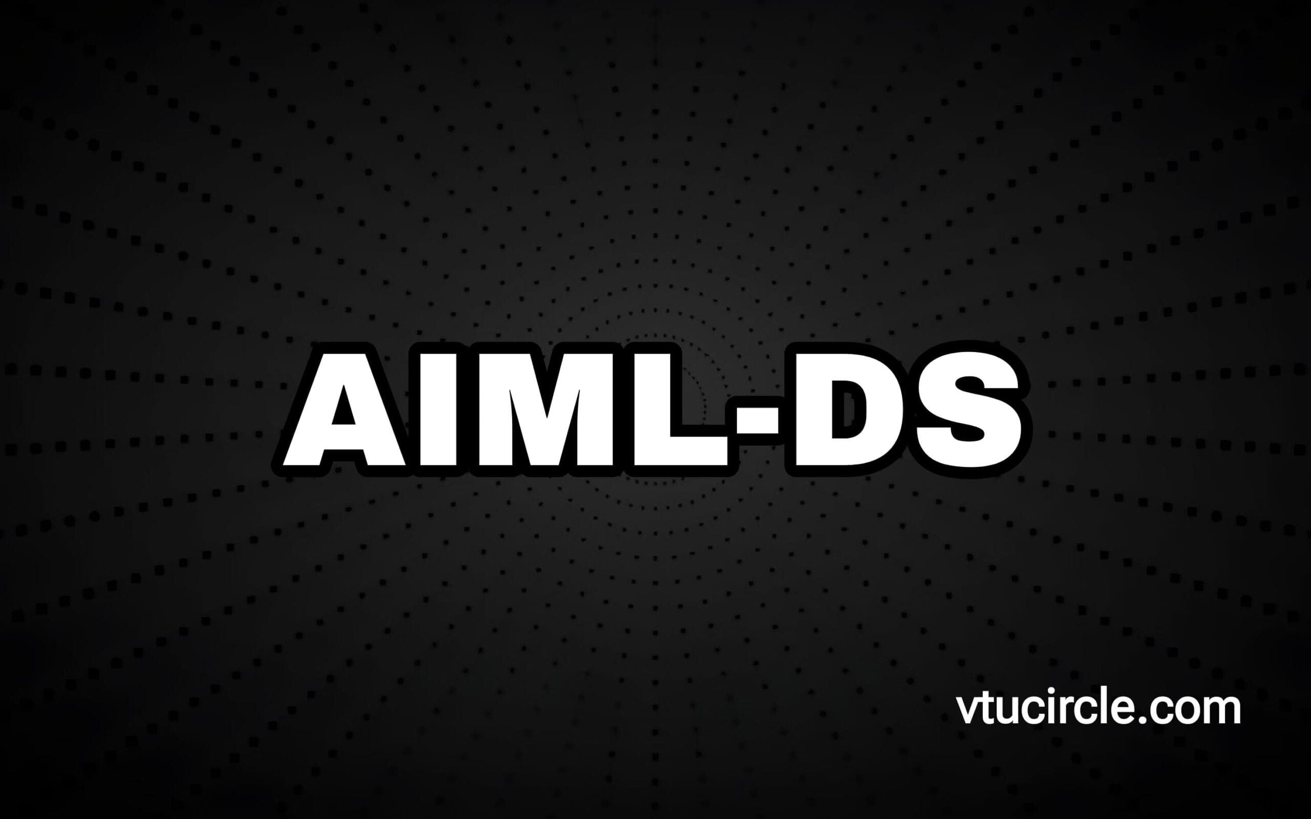 Vtucircle AIML DS Vtucircle AIML DS