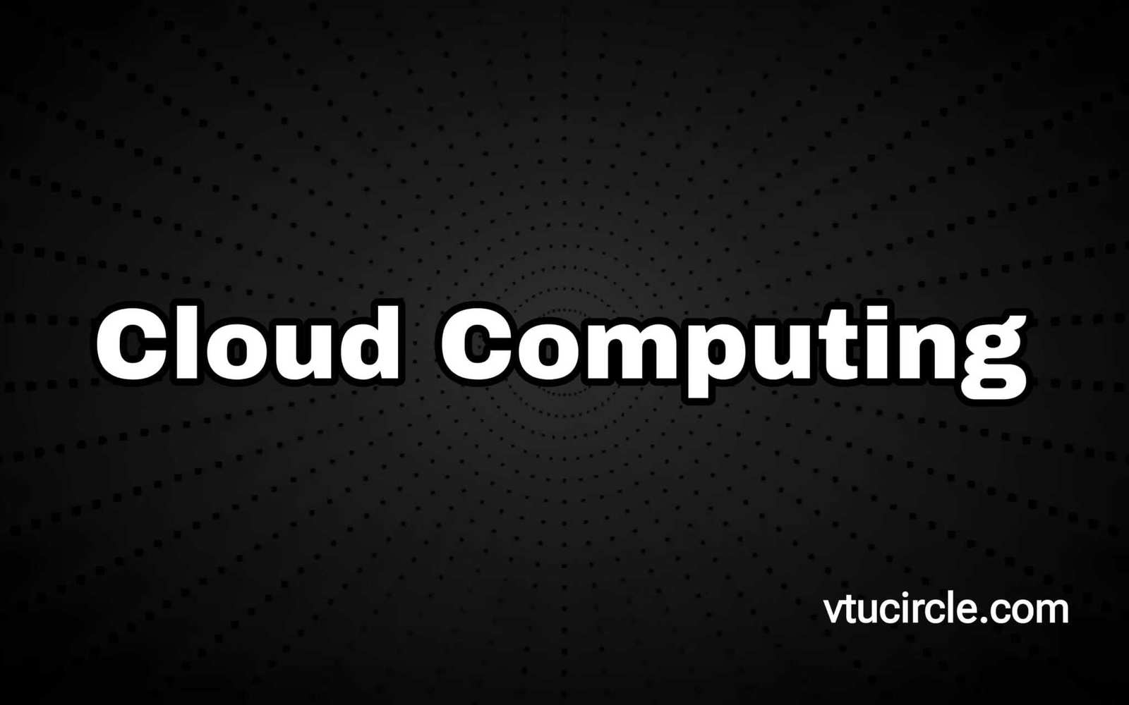 vtucircle » Cloud Computing 21CS72