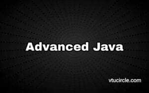 vtucircle » Advanced Java BCS613D
