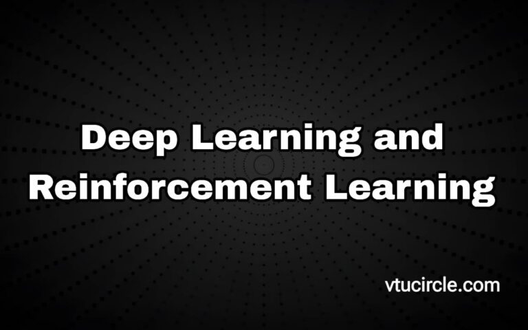 vtucircle » Deep Learning and Reinforcement Learning BAI701