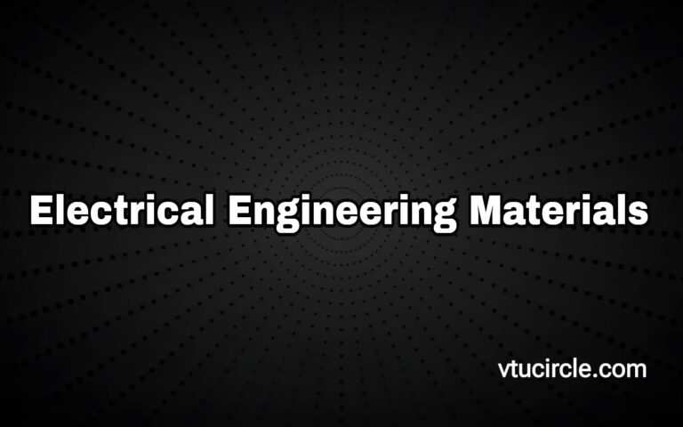 vtucircle » Electrical Engineering Materials 1BPHEE102-202