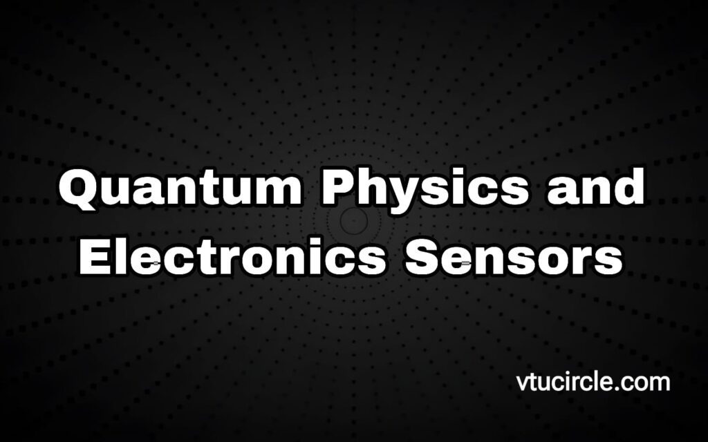 vtucircle » Quantum Physics and Electronics Sensors 1BPHEC102-202